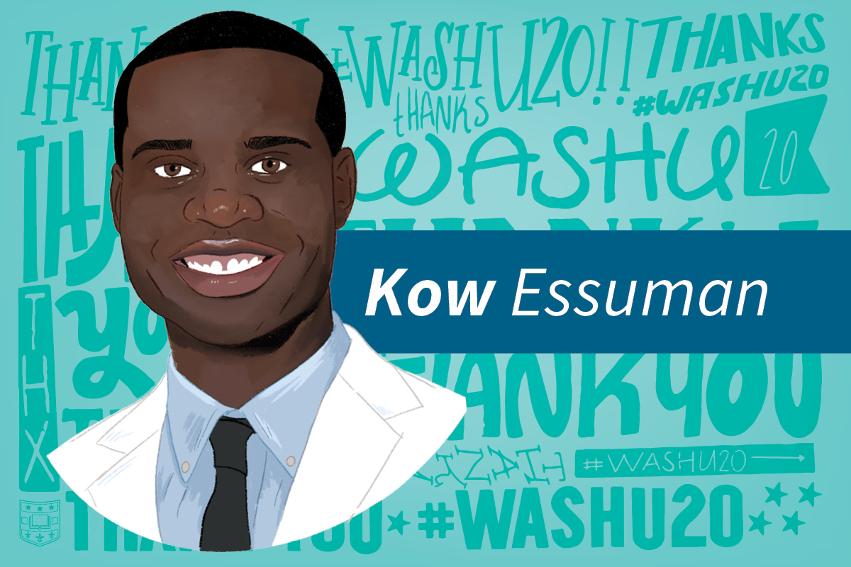 #WashU20: Kow Essuman – WashU Medicine
