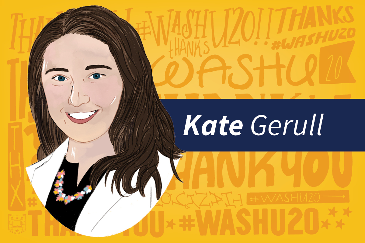 #WashU20: Kate Gerull – WashU Medicine